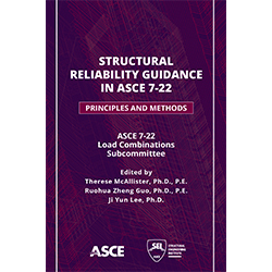 Structural Reliability Guidance for ASCE 7-22: Principles and Methods